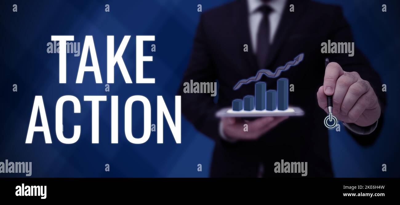Sign displaying Take Action. Internet Concept positive act of making a ...