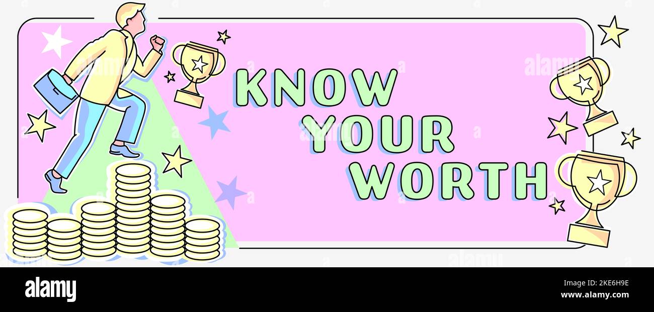 Text showing inspiration Know Your Worth. Word Written on Be aware of ... Text showing inspiration Know Your Worth. Word Written on Be aware of ...