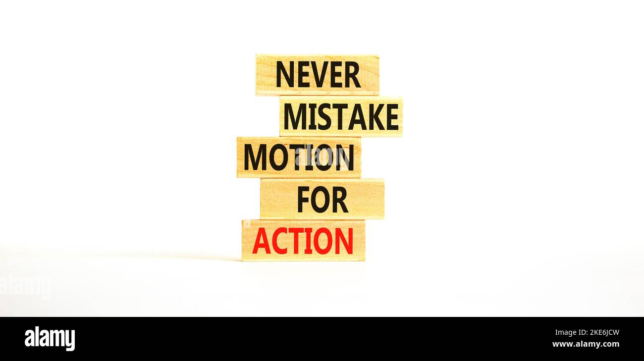 Mistake or action symbol. Concept words Never mistake motion for action ...