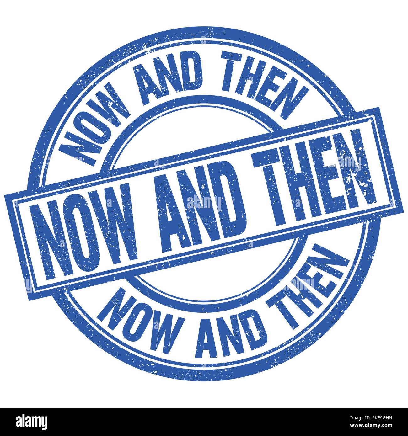 NOW AND THEN text written word on blue round stamp sign Stock Photo - Alamy