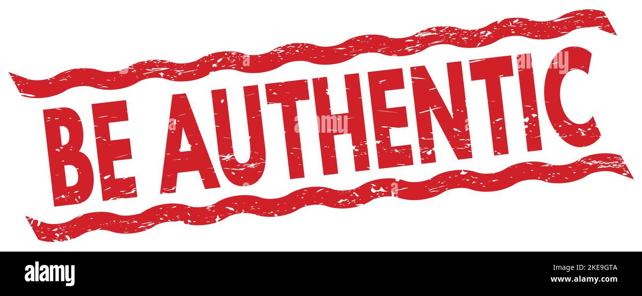BE AUTHENTIC text written on red lines stamp sign Stock Photo - Alamy