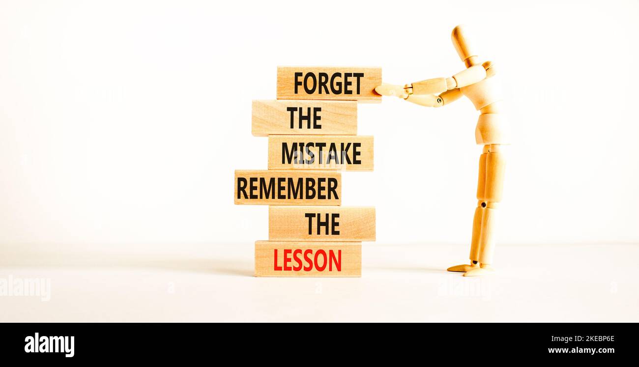 Lesson from mistake symbol. Concept words Forget the mistake remember ...
