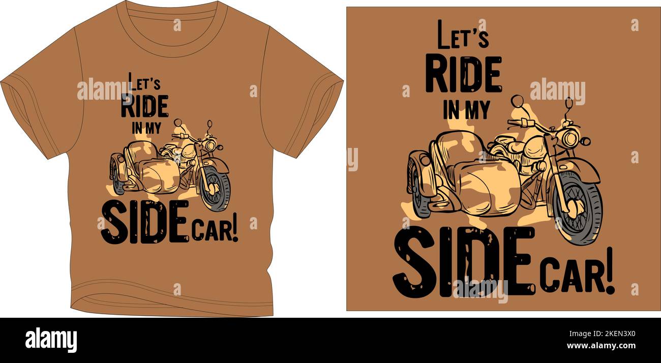 lets ride in my side car t shirt graphic design vector illustration ...