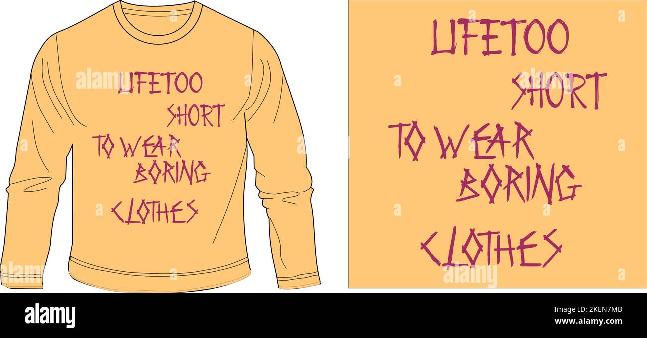 life too short to wear t shirt graphic design vector illustration ...