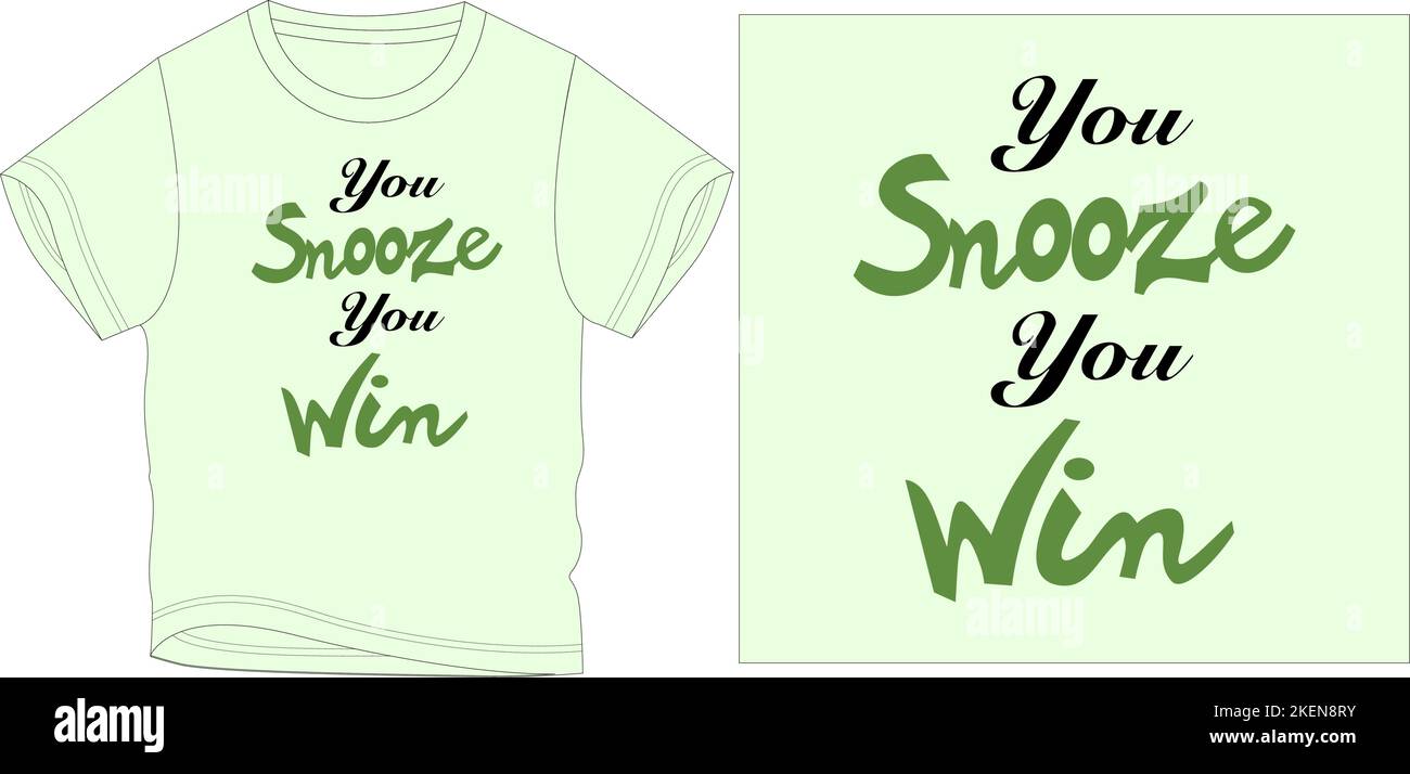 you snooze you win t shirt graphic design vector illustration digital ...