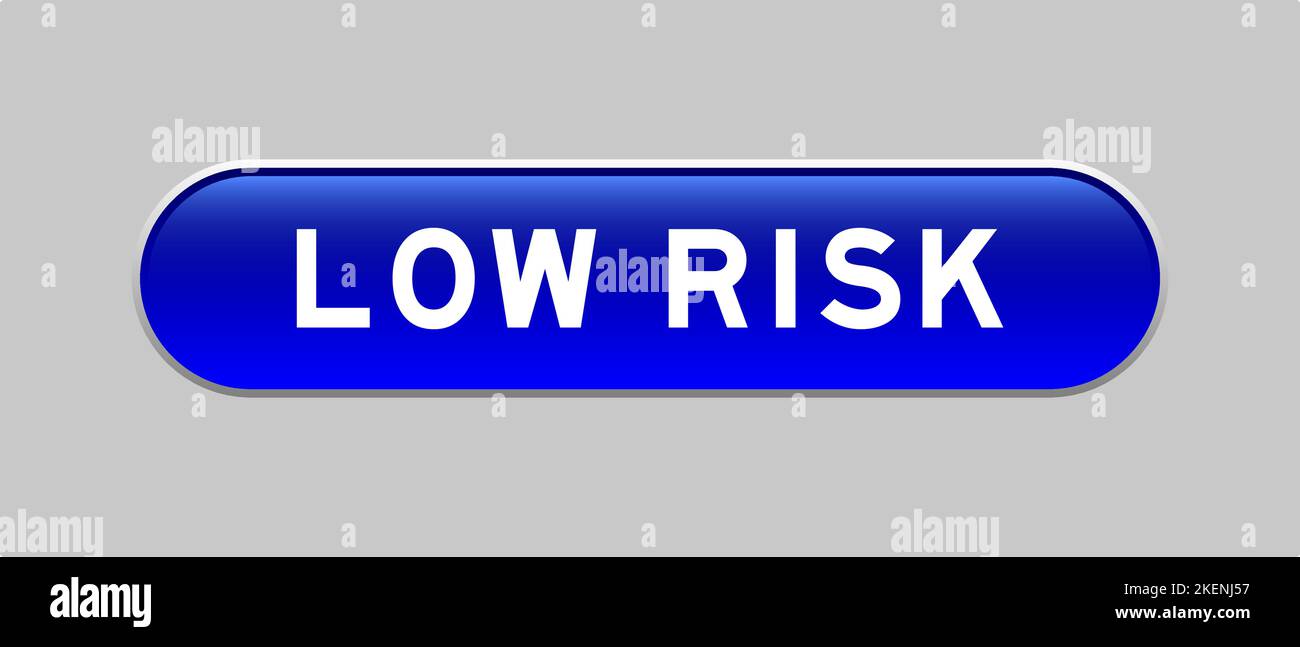 Blue color capsule shape button with word low risk on gray background Stock Vector Image & Art ...