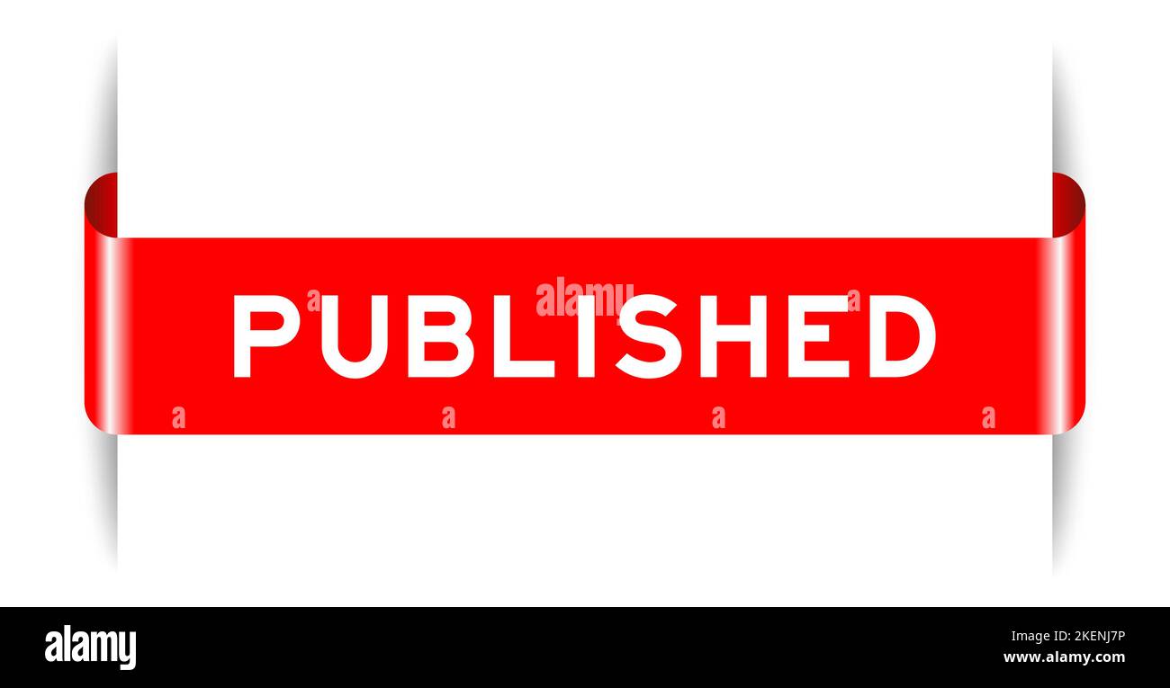 Red color inserted label banner with word published on white background ...