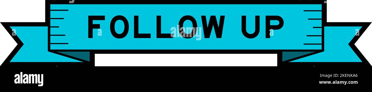 Ribbon label banner with word follow up in blue color on white ...