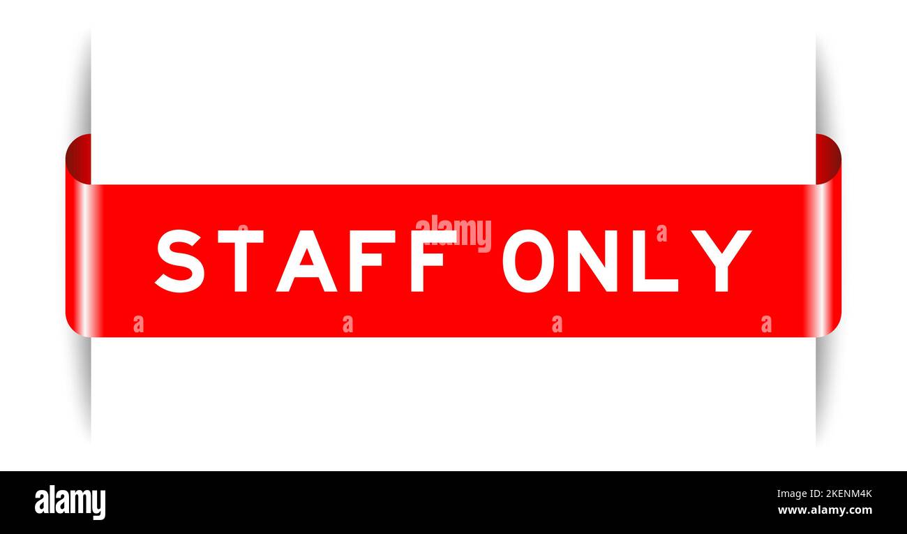 Red color inserted label banner with word staff only on white ...