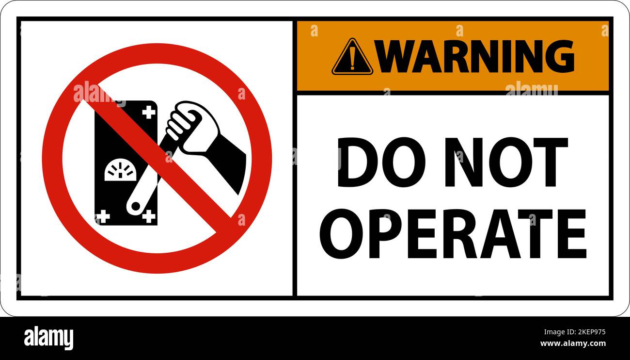 Warning Do Not Operate Sign On White Background Stock Vector Image ...