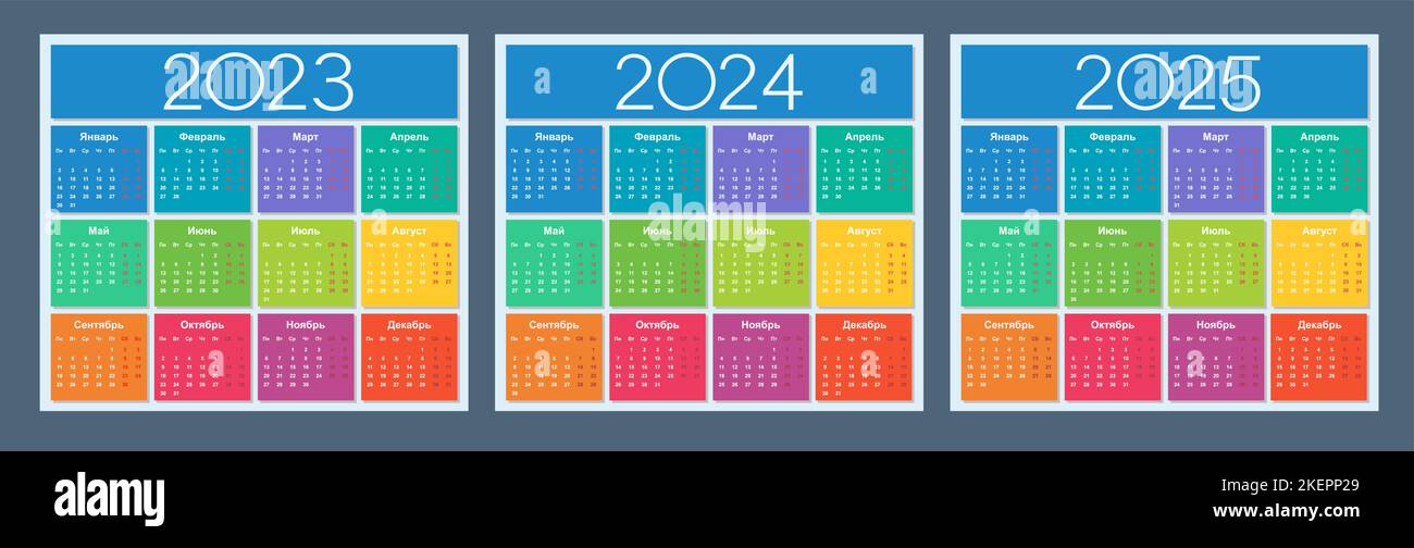Calendar 2023, 2024, 2025. Colorful set. Russian language. Week starts on Monday. Saturday and ...