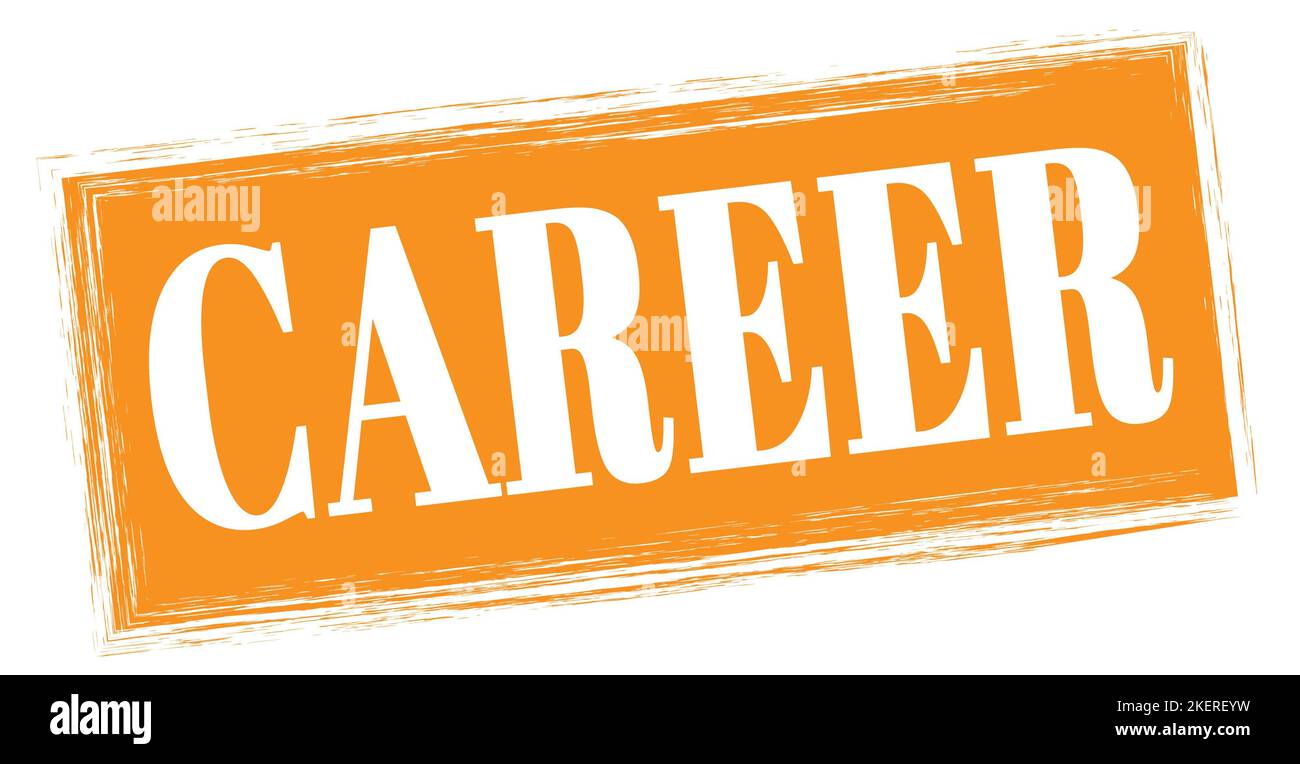 CAREER text written on orange rectangle stamp sign Stock Photo - Alamy
