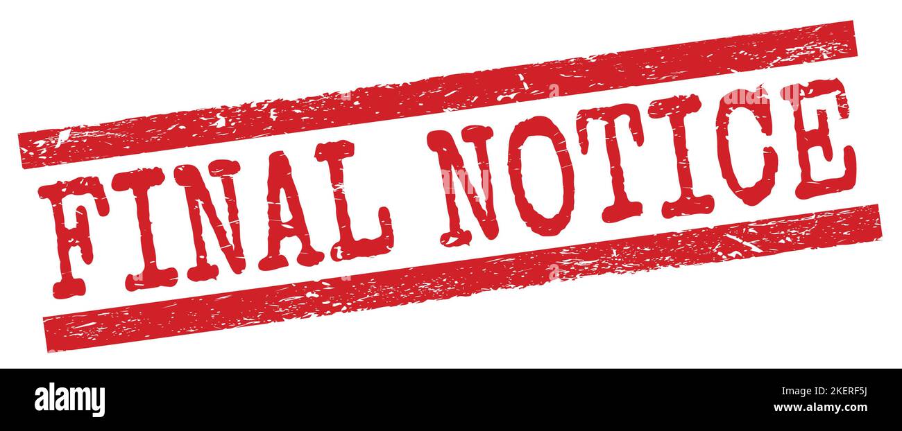 FINAL NOTICE text written on red grungy lines stamp sign Stock Photo ...