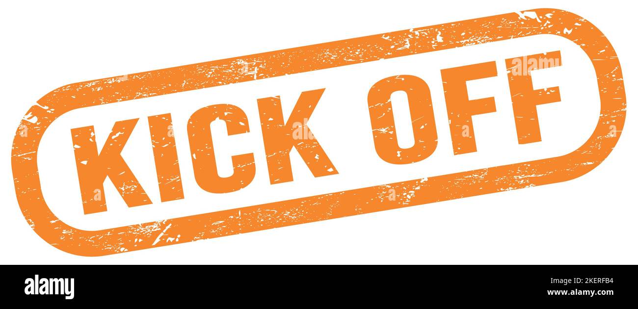 KICK OFF, text on orange rectangle stamp sign Stock Photo - Alamy