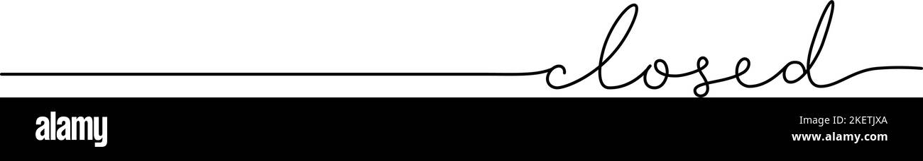 Closed word - continuous one line with word. Minimalistic drawing of ...