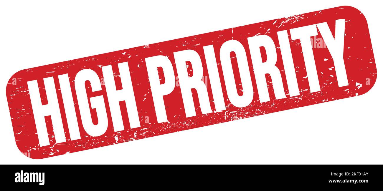 HIGH PRIORITY text written on red grungy stamp sign Stock Photo - Alamy