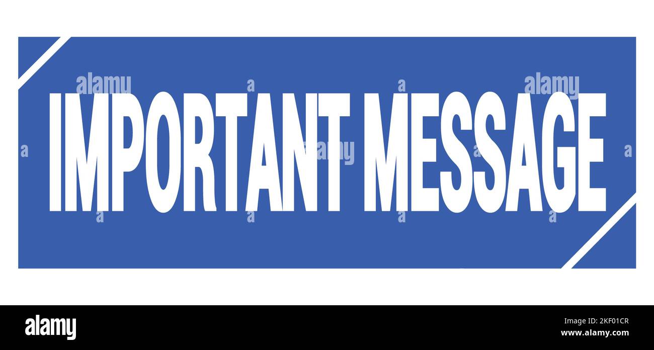 IMPORTANT MESSAGE text written on blue grungy stamp sign Stock Photo ...