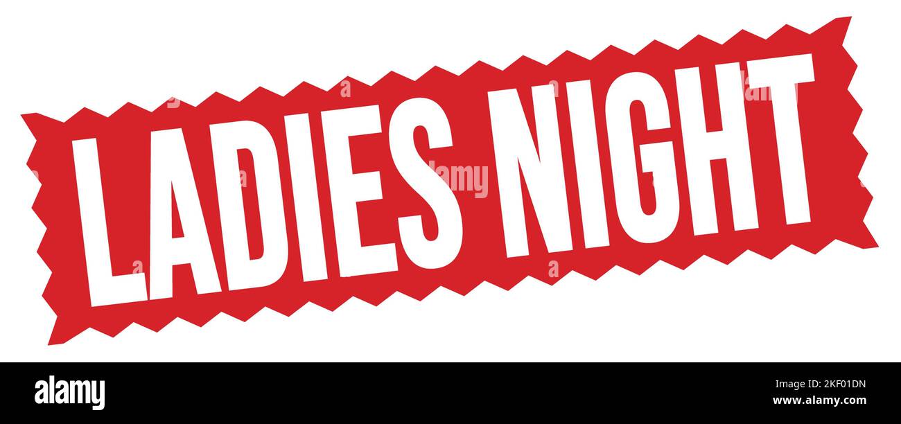 LADIES NIGHT text written on red zig-zag stamp sign Stock Photo - Alamy