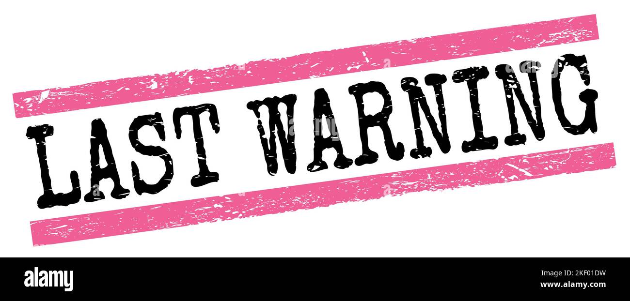 LAST WARNING text written on pink-black grungy lines stamp sign Stock ...