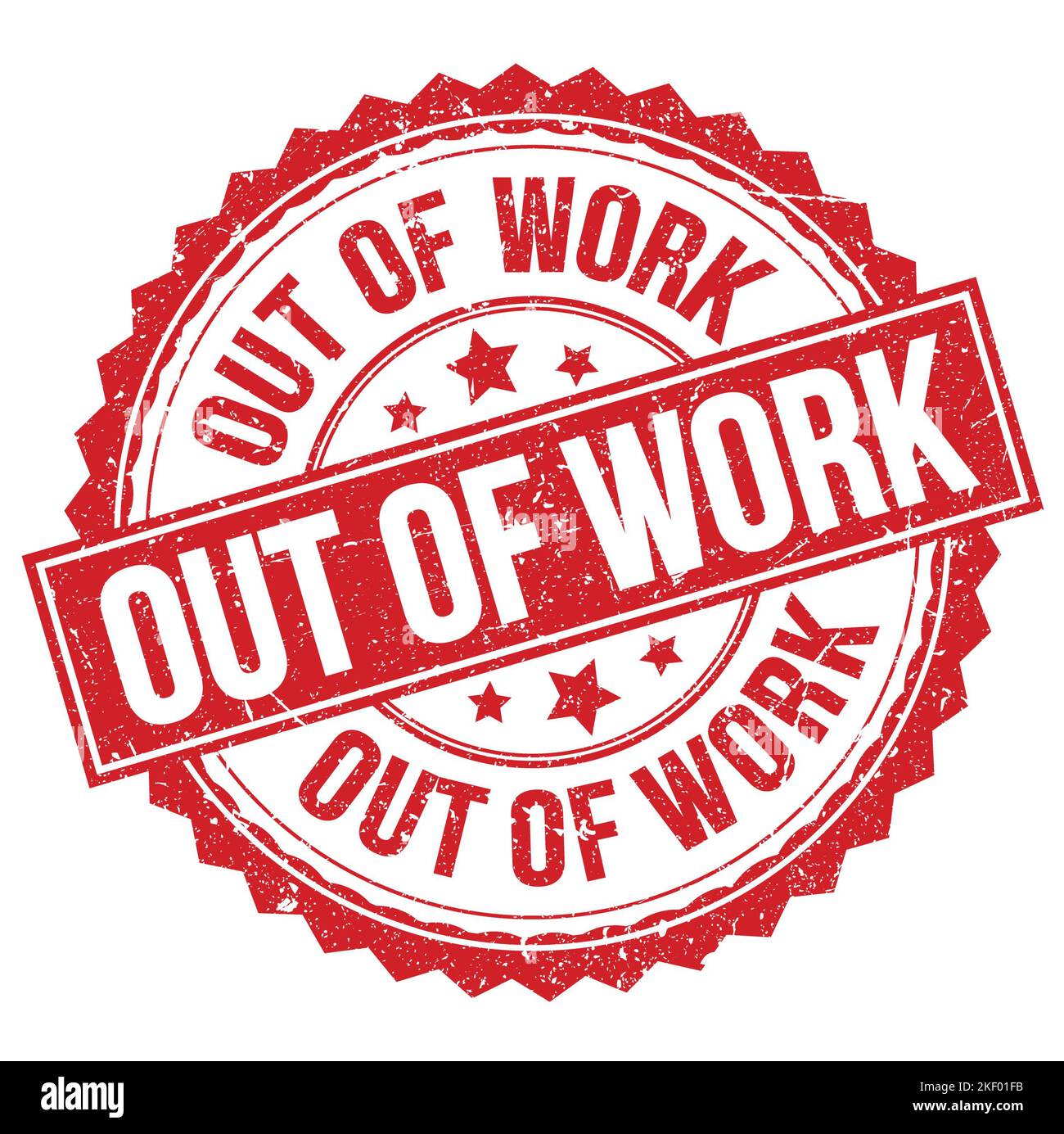 OUT OF WORK text written on red round stamp sign Stock Photo - Alamy