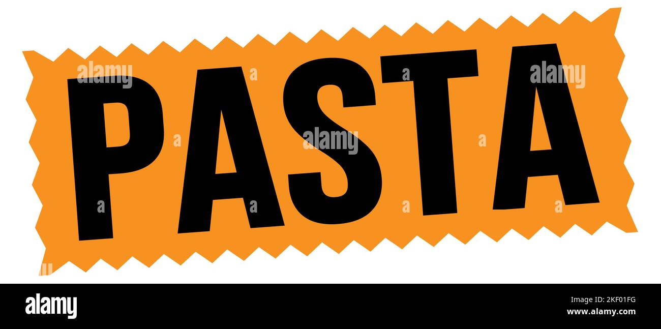 PASTA text written on orange-black zig-zag stamp sign Stock Photo - Alamy