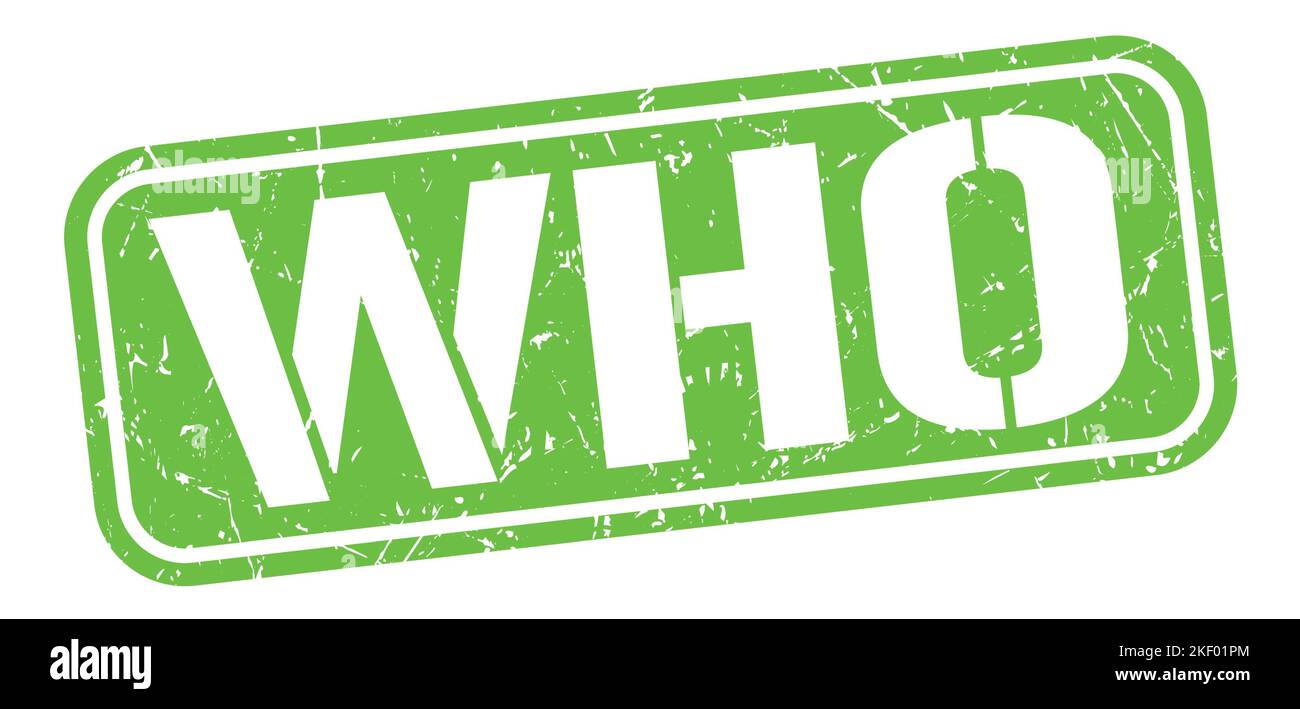 WHO text written on green grungy stamp sign Stock Photo - Alamy