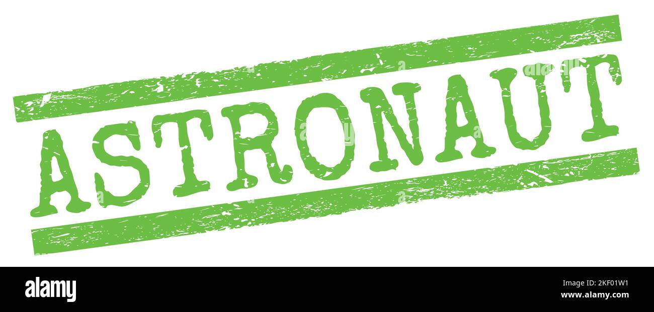 ASTRONAUT text written on green grungy lines stamp sign Stock Photo - Alamy