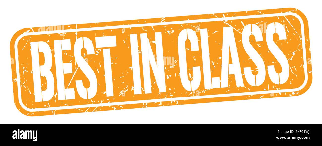 BEST IN CLASS text written on orange grungy stamp sign Stock Photo - Alamy