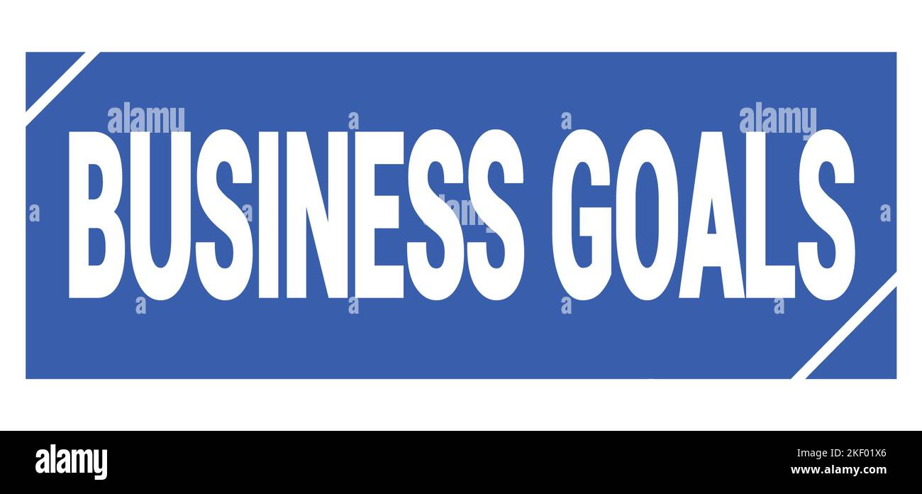 BUSINESS GOALS text written on blue grungy stamp sign Stock Photo - Alamy