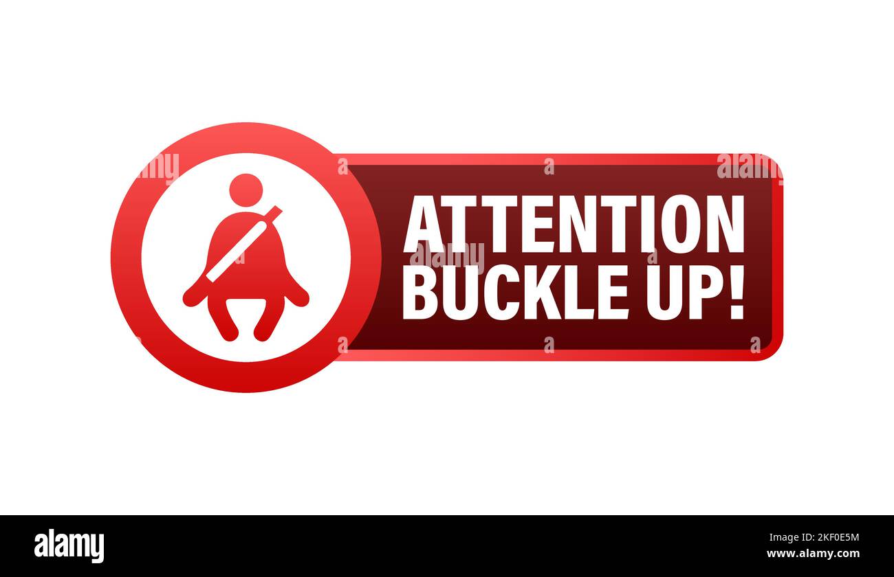 Buckle up with safety belt sign, label. Vector stock illustration Stock ...