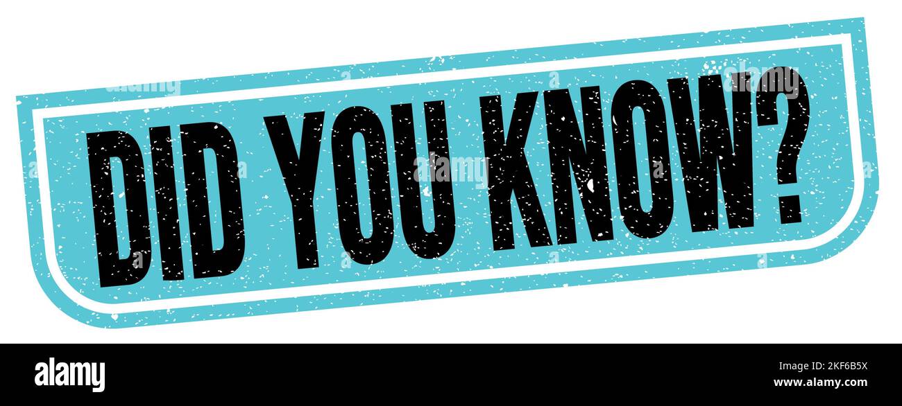 DID YOU KNOW? text written on blue-black grungy stamp sign Stock Photo ...