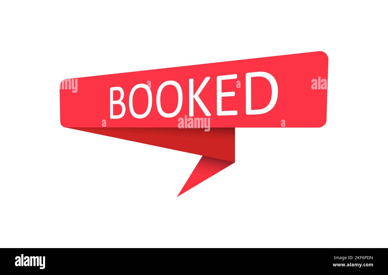 Booked. A red banner, pointer, sticker, label or speech bubble for apps ...