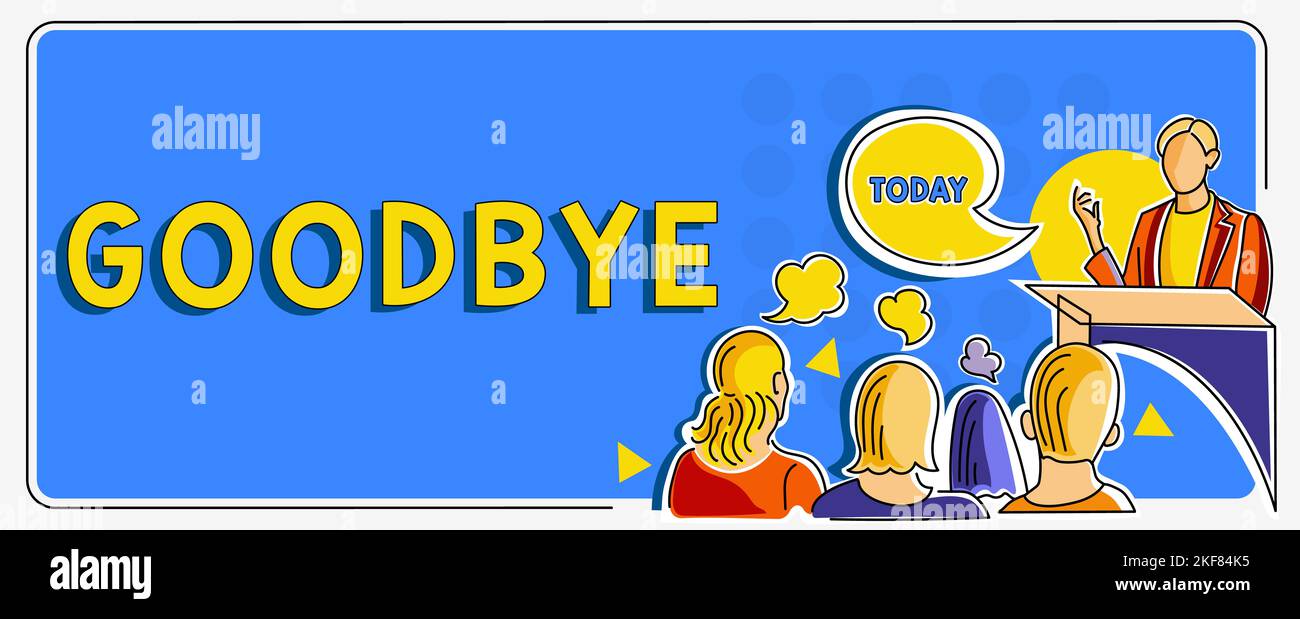 Text showing inspiration Goodbye. Concept meaning the words or actions ...