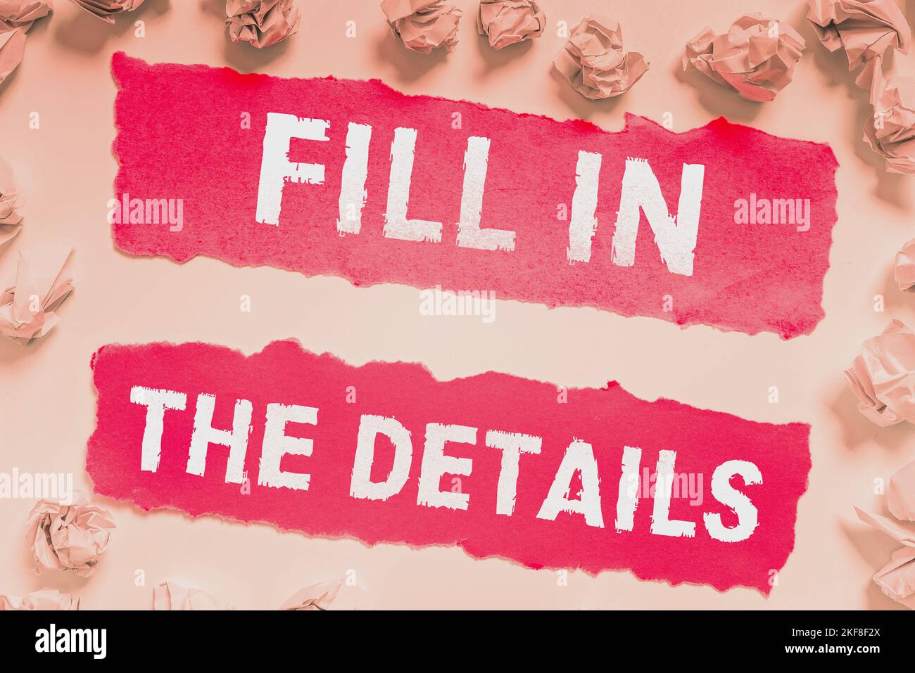 Inspiration showing sign Fill In The Details. Concept meaning Add ...