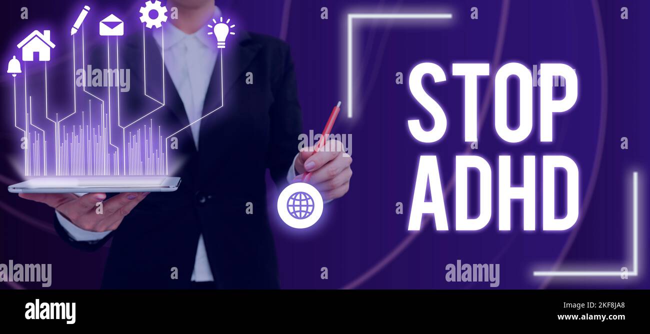 Text sign showing Stop Adhd. Concept meaning treat a disorder that ...