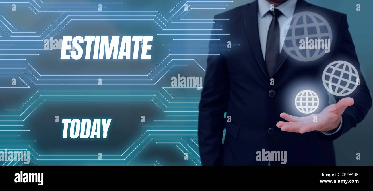 Hand writing sign Estimate. Concept meaning calculate or assess ...