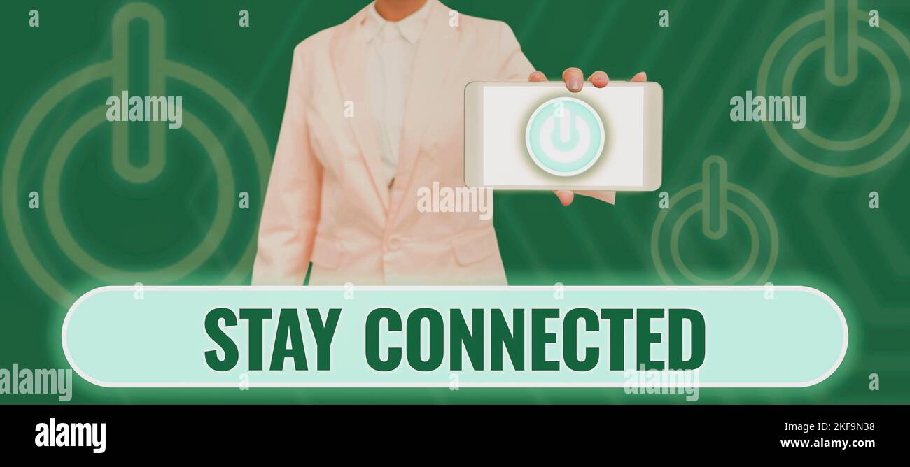 Writing displaying text Stay Connected. Internet Concept to remain ... Writing displaying text Stay Connected. Internet Concept to remain ...