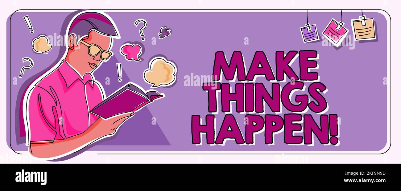 Inspiration showing sign Make Things Happen. Business overview ...