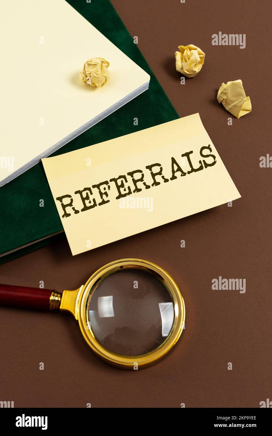 Sign displaying Referrals. Word for act, action, or an instance of ... Sign displaying Referrals. Word for act, action, or an instance of ...