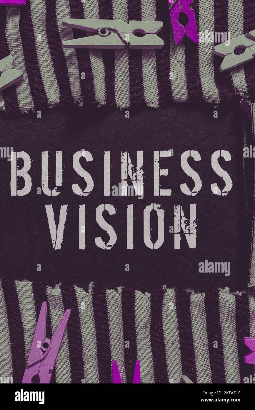 Sign displaying Business Vision. Word Written on description of what an ...