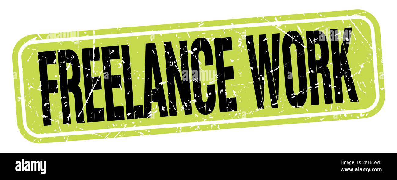 FREELANCE WORK text written on green-black grungy stamp sign Stock ...