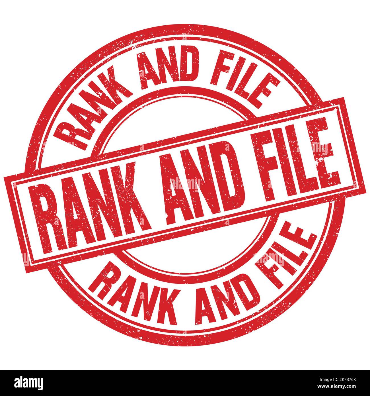 RANK AND FILE text written word on red round stamp sign Stock Photo - Alamy