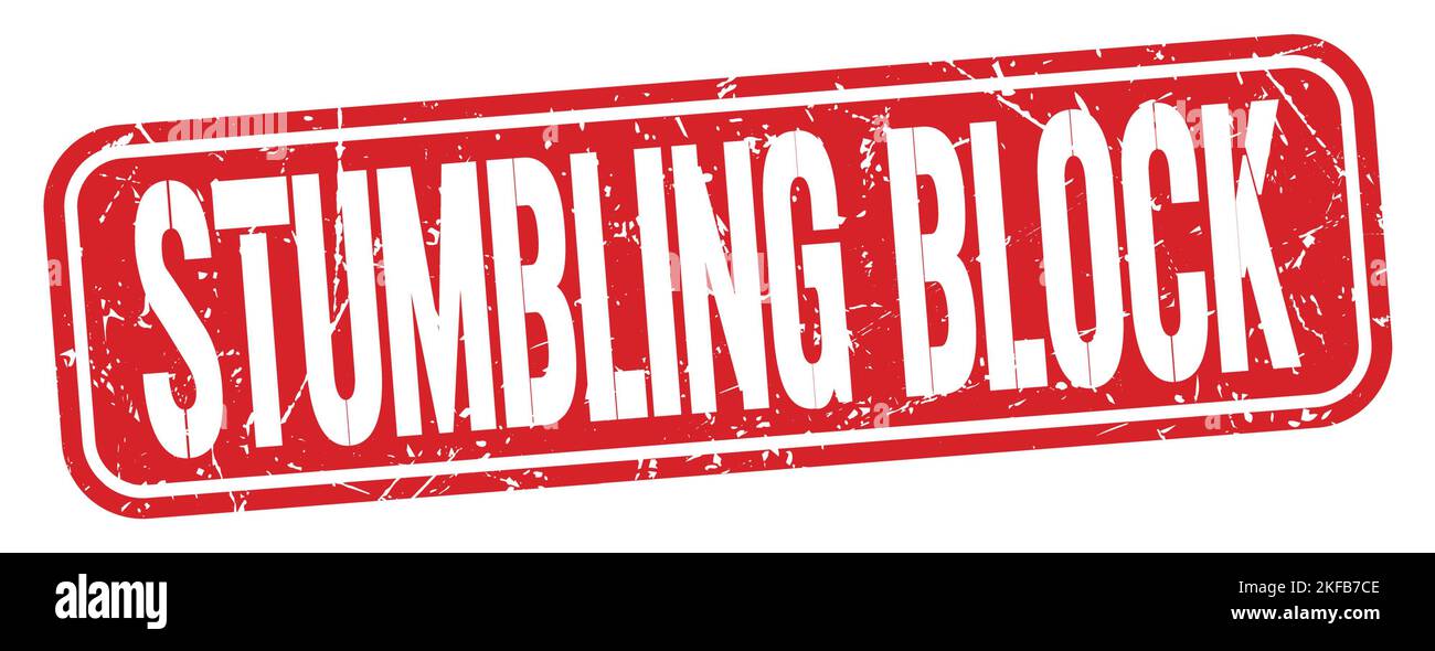 STUMBLING BLOCK text written on red grungy stamp sign Stock Photo - Alamy