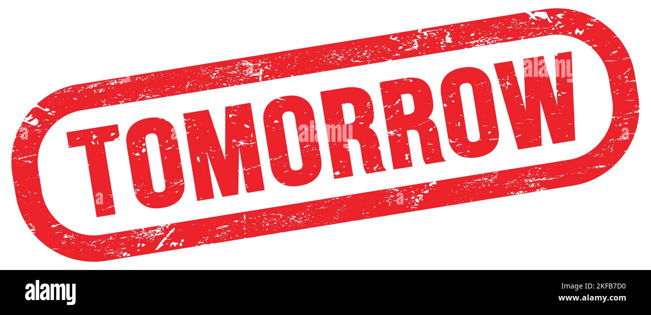 TOMORROW, text on red rectangle stamp sign Stock Photo - Alamy