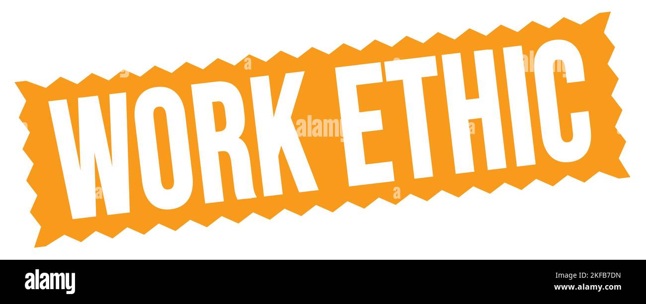 WORK ETHIC text written on orange zig-zag stamp sign Stock Photo - Alamy