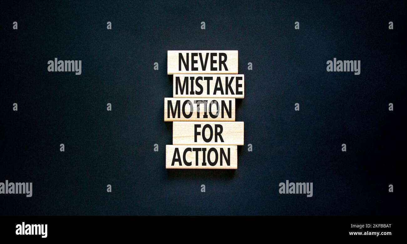 Mistake or action symbol. Concept words Never mistake motion for action ...