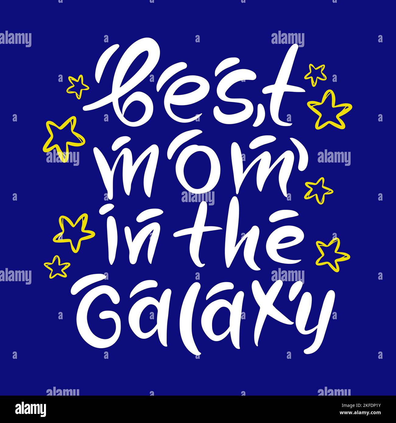 BEST MOM IN OUR GALAXY Mothers Day Congratulation Hand Drawn Greeting ...