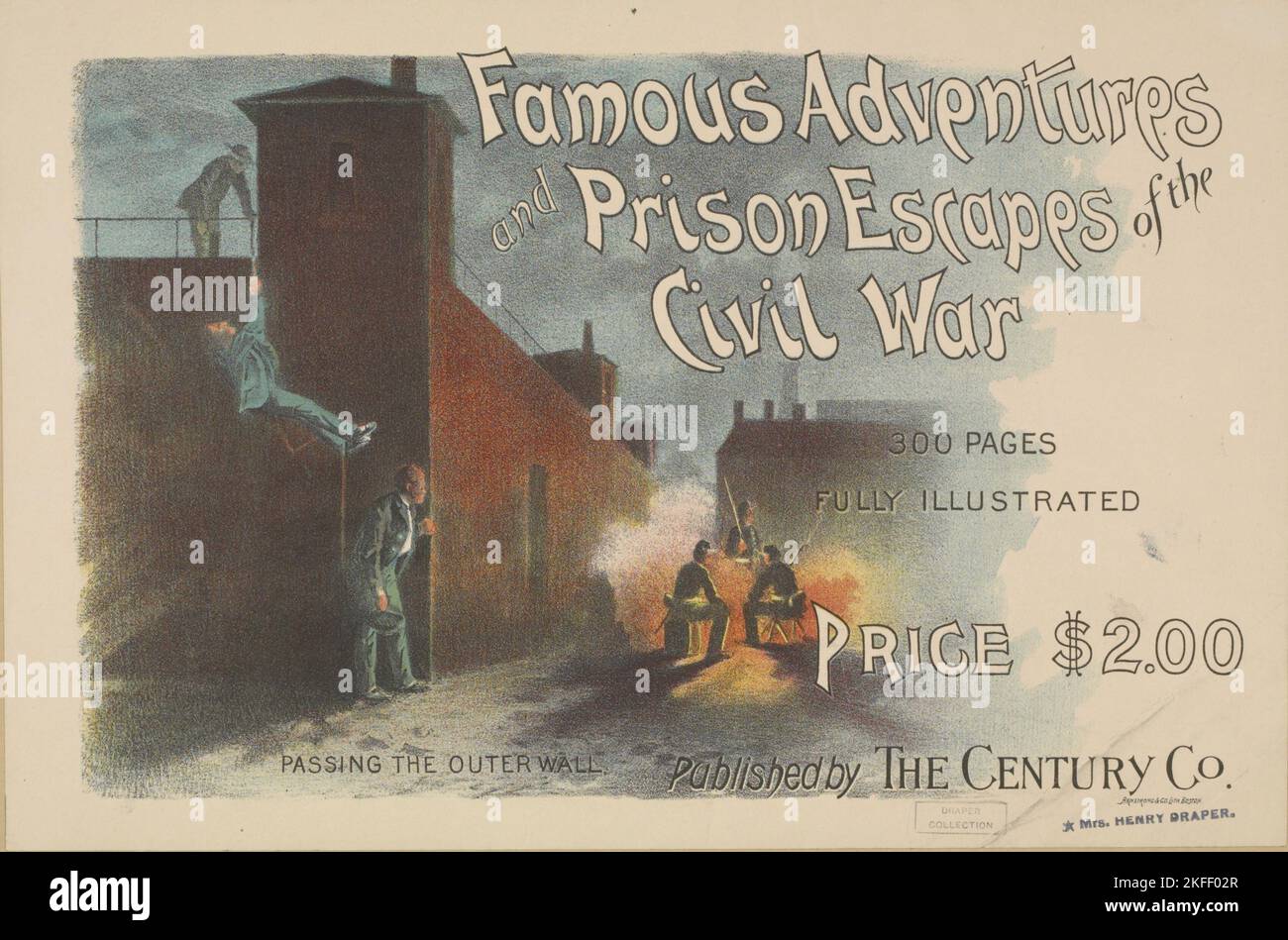 Famous adventures and prison escapes of the civil war, c1895 - 1911 ...