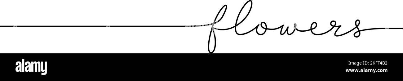 Flowers word - continuous one line with word. Minimalistic drawing of ...