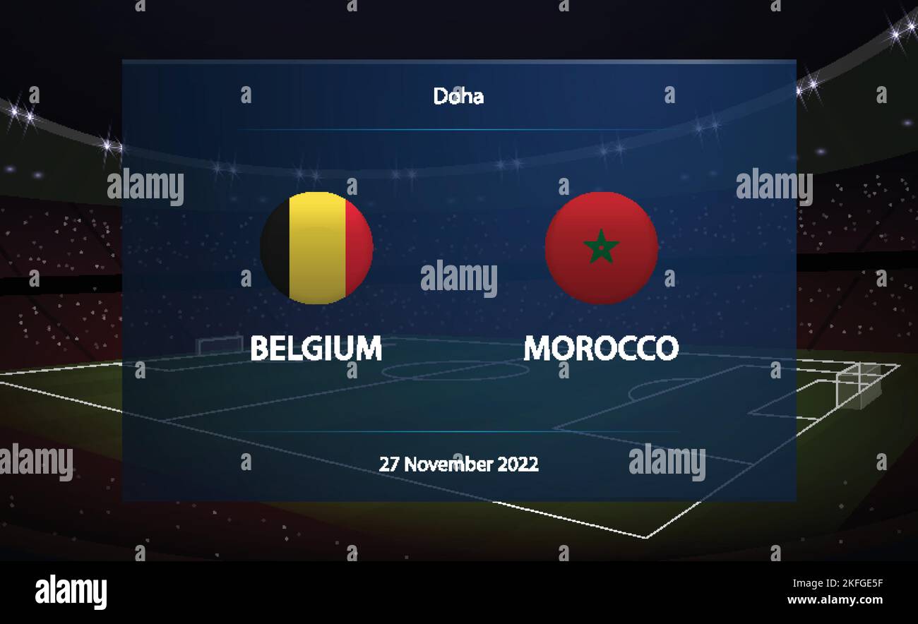 Belgium vs Morocco. Football scoreboard broadcast graphic soccer ...